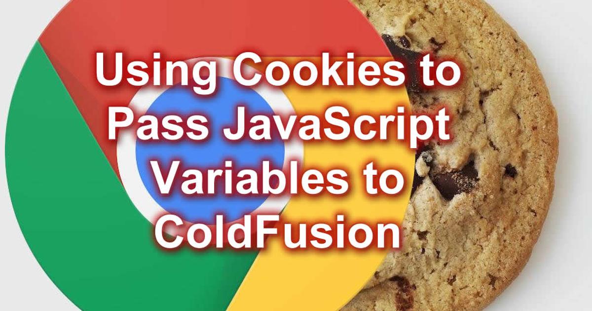 Using Cookies To Pass Javascript Variables To Coldfusion